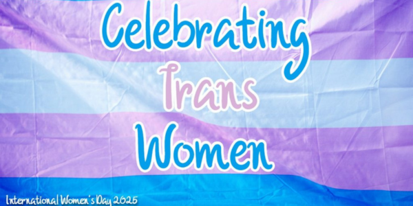 International Women’s Day 2025: Celebrating Trans Women – Contents May Vary